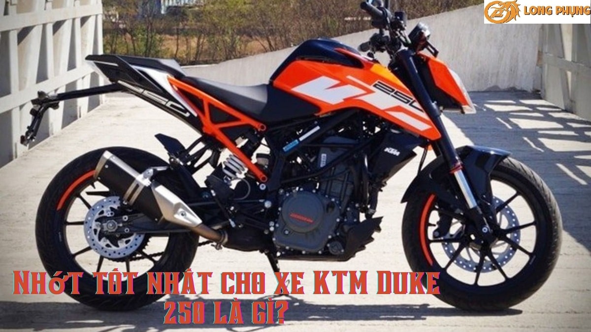 Nhớt tốt nhất cho xe KTM Duke 250 là gì? | Vỏ xe máy